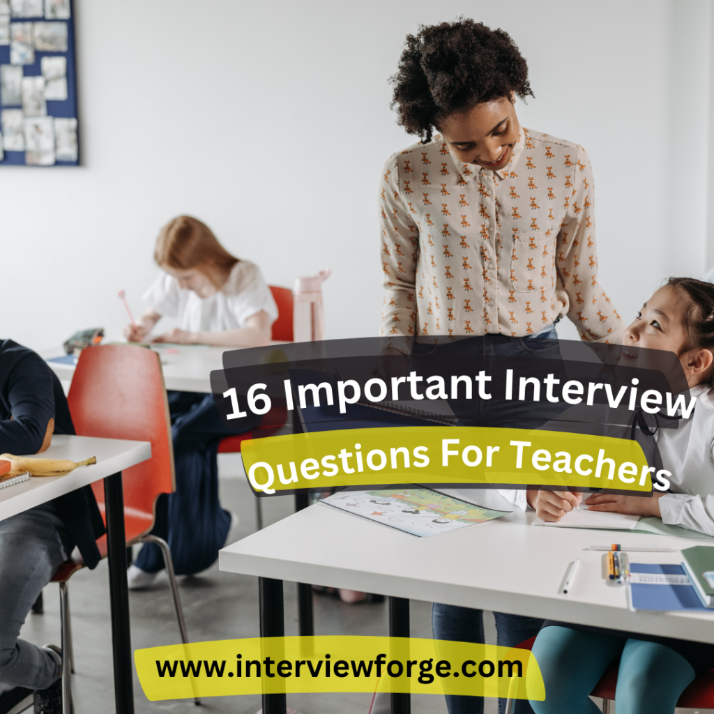 16 Most Important Interview Questions For Teacher