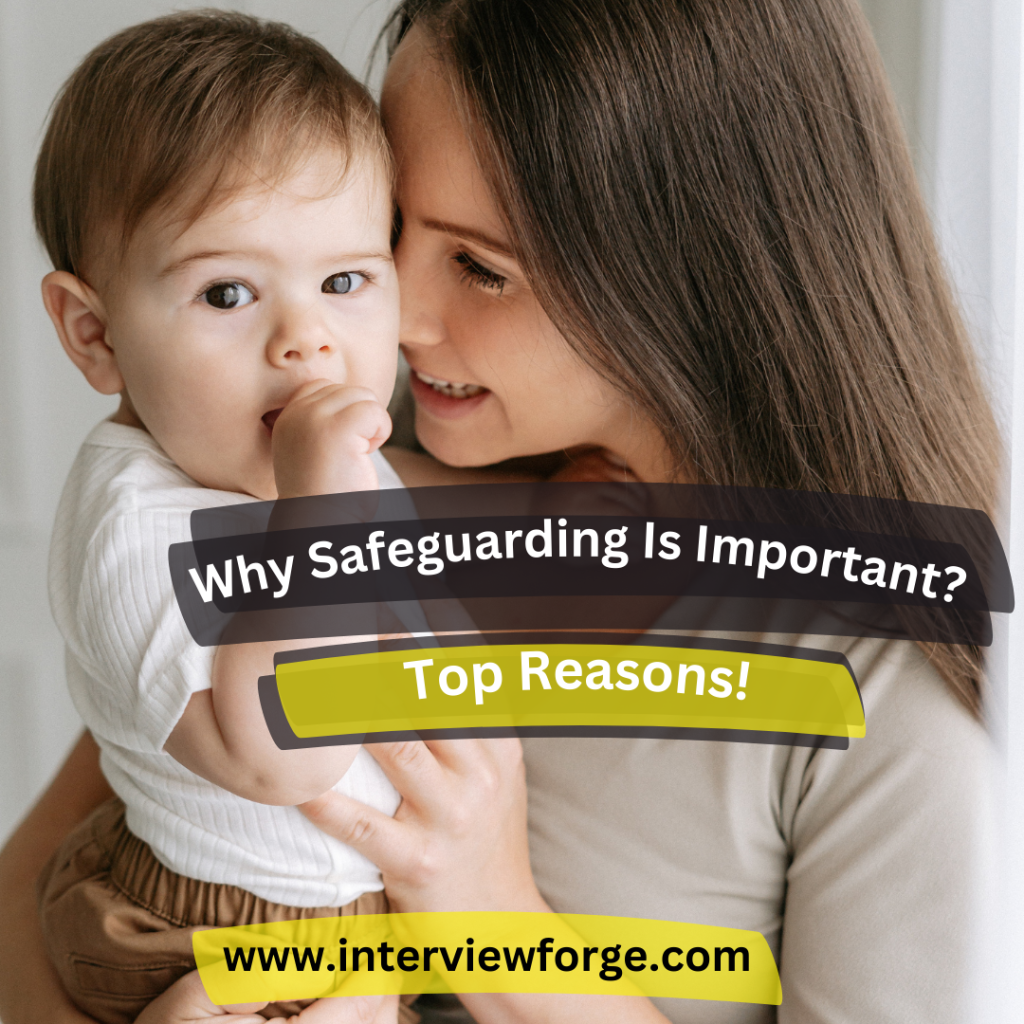 Top Reasons Why Safeguarding Is Important