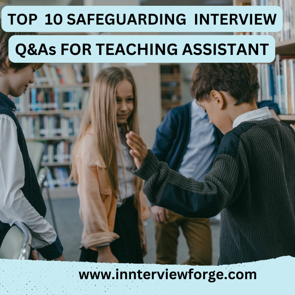 10 Common Safeguarding Interview Questions For Teaching Assistant.