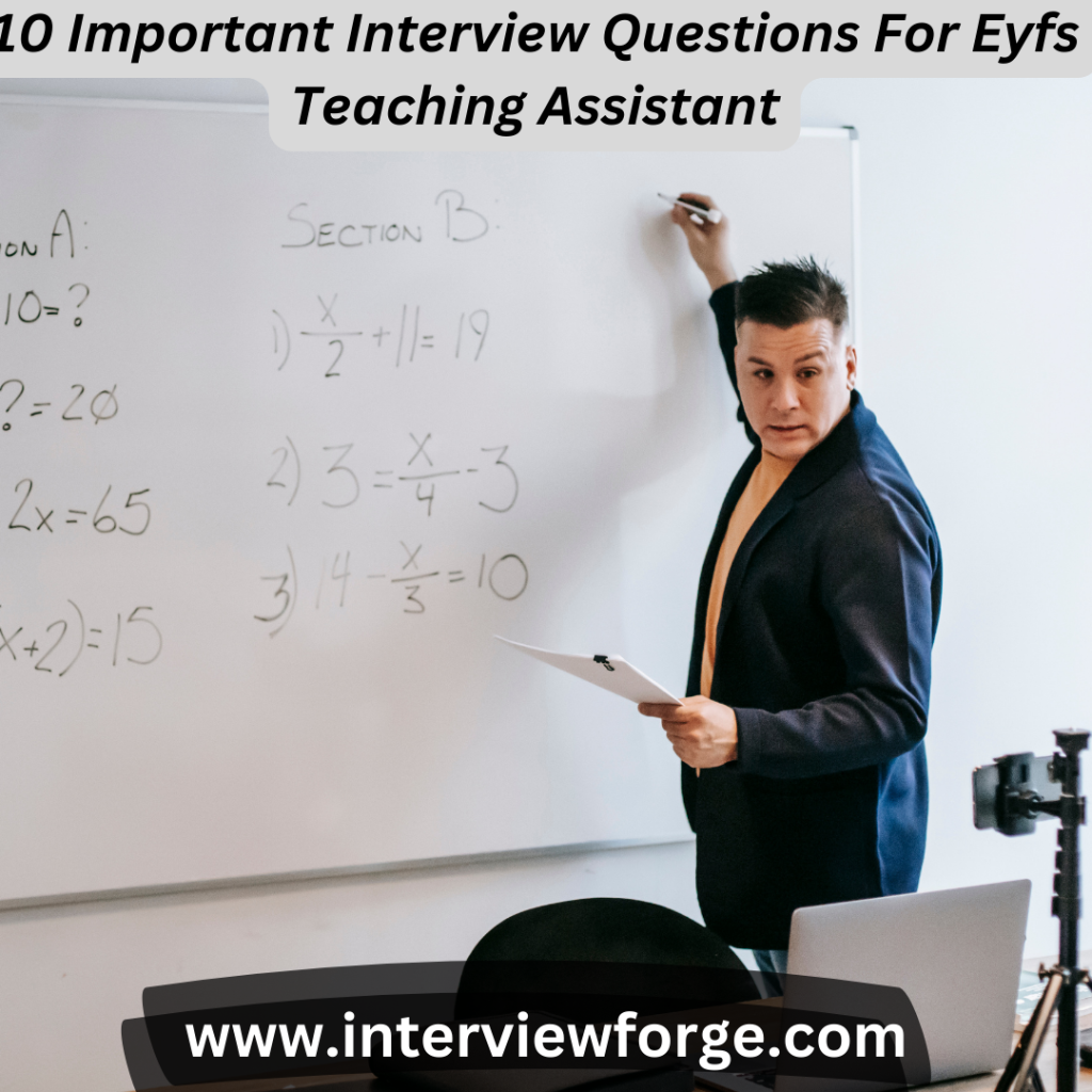 10 Important Interview Questions For Eyfs Teaching Assistant